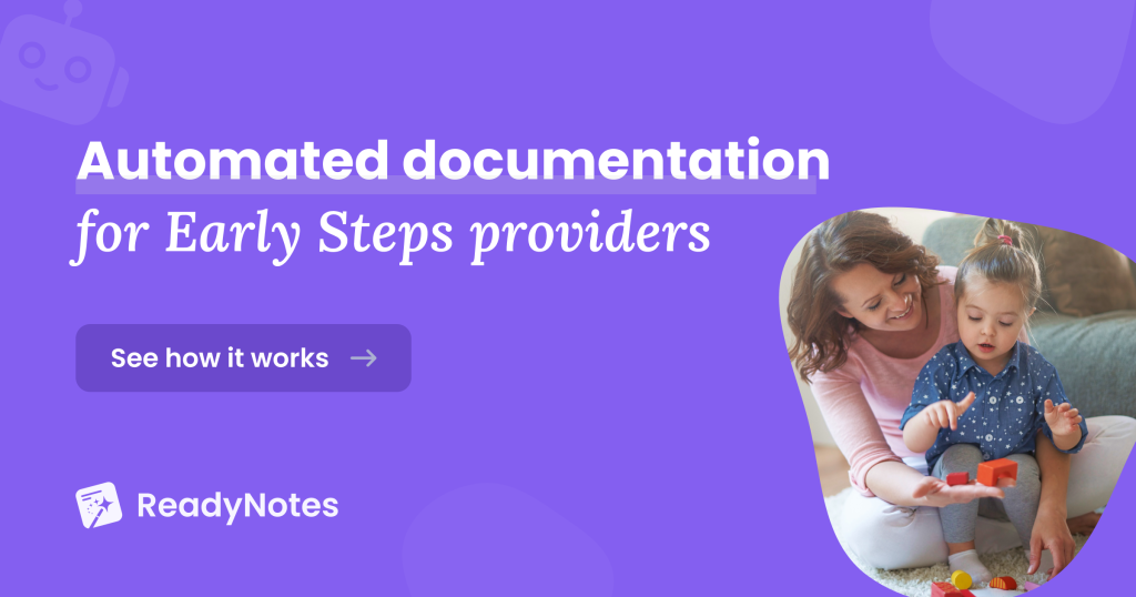 Ready Notes | Early Steps Notes, IFSP Import & Smart Visit Plans